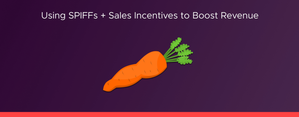 Using SPIFFs and Sales Incentives to Boost Revenue